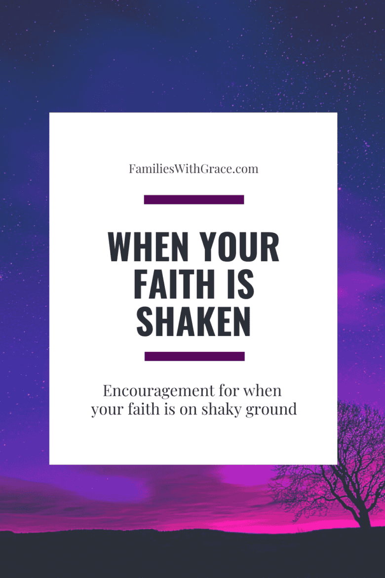 When your faith is shaken - Families With Grace