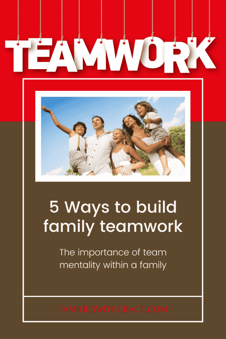 5 Ways to build family teamwork - Families With Grace