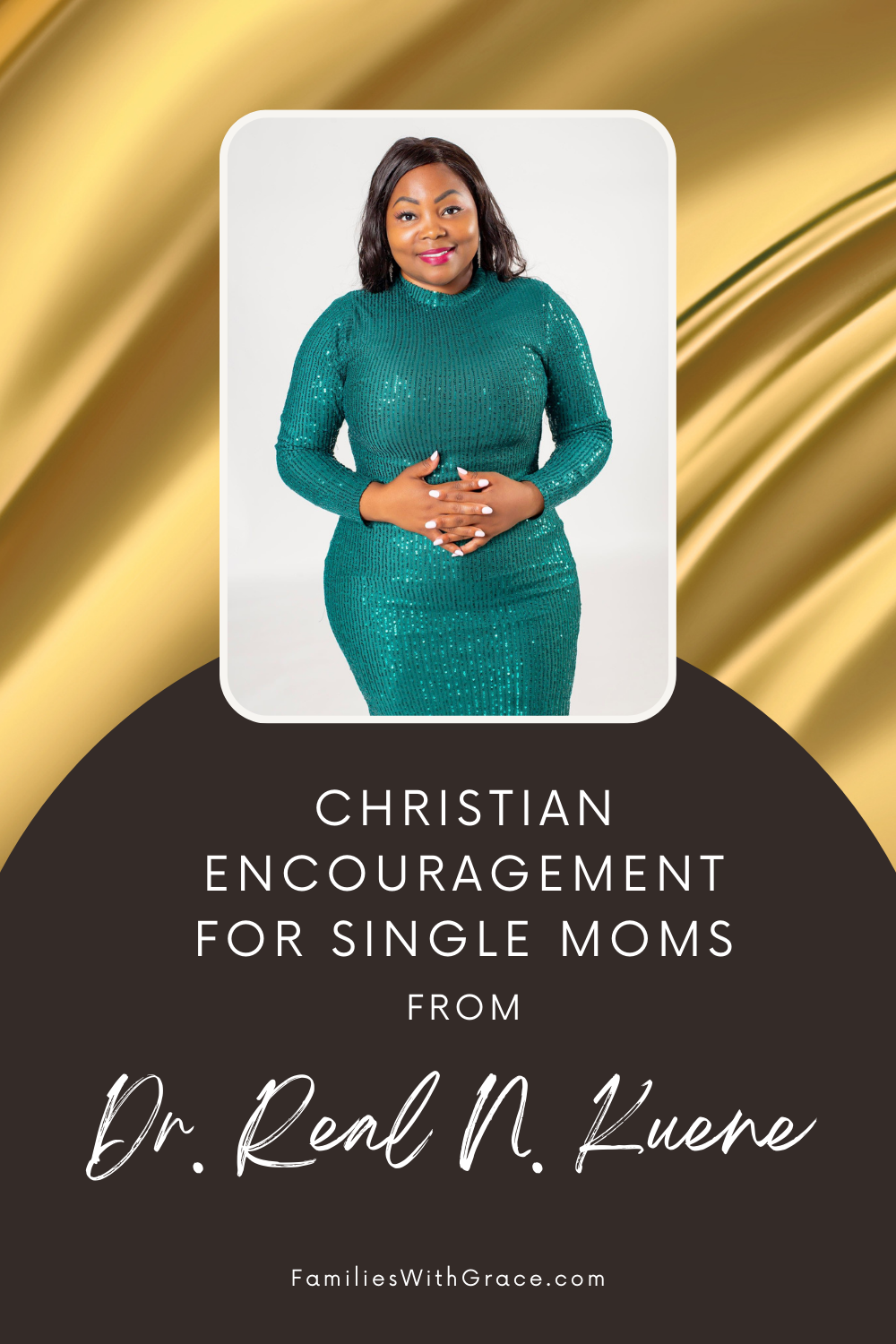 Moms with Grace: Dr. Real N. Kunene - Families With Grace