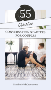 55 Christian conversation starters for couples - Families With Grace