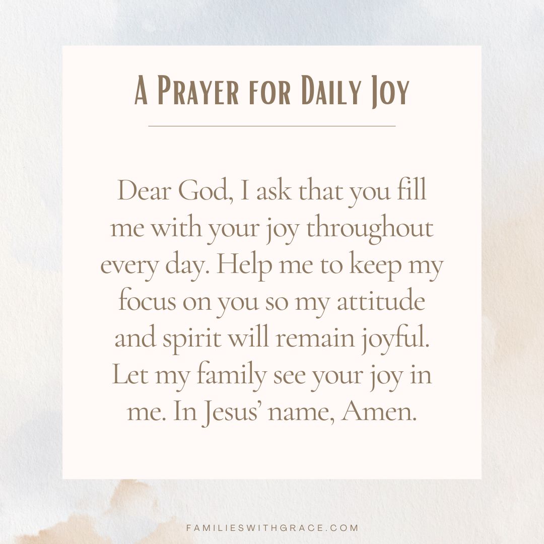 8 Prayers for joy for moms based on the Bible - Families With Grace